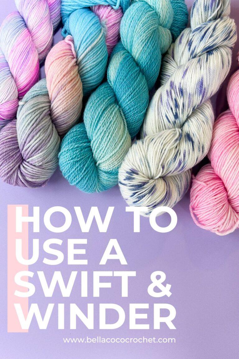 How to Use a Yarn Swift and Winder: A Step-by-Step Guide - Bella Coco ...